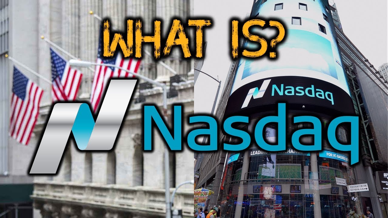What Is Nasdaq What Does Nasdaq Do Nasdaq Tv